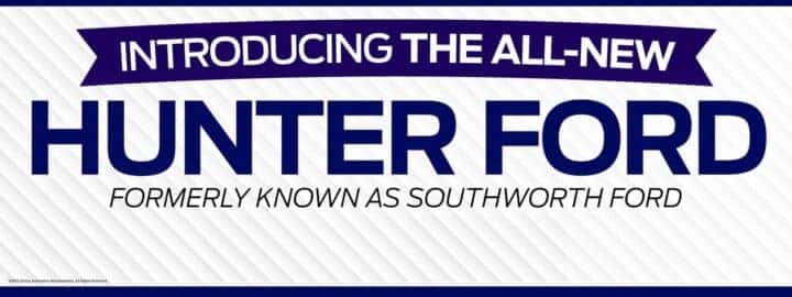 Southworth Ford Is Now Hunter Ford | Hunter Ford