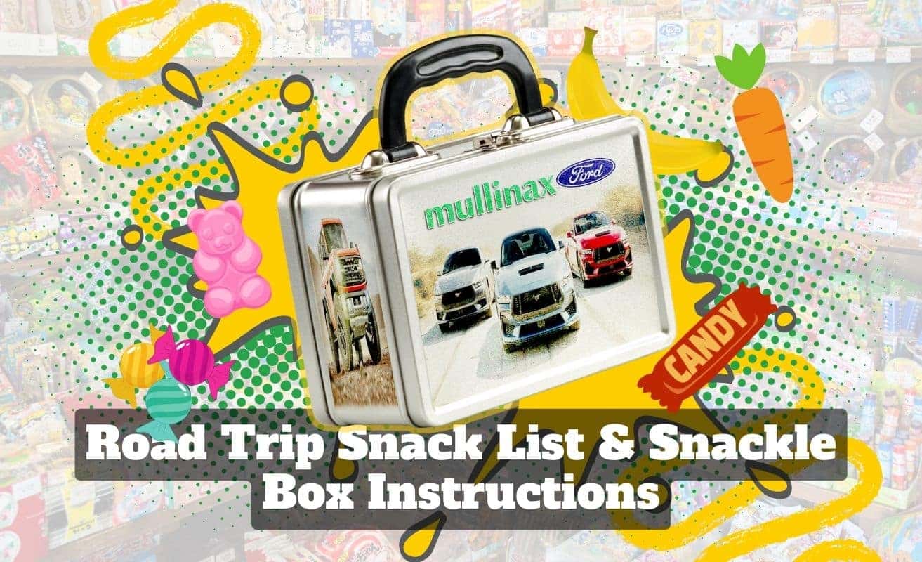 Road Trip Snack List And Snackle Box Instructions | Mullinax Ford of ...