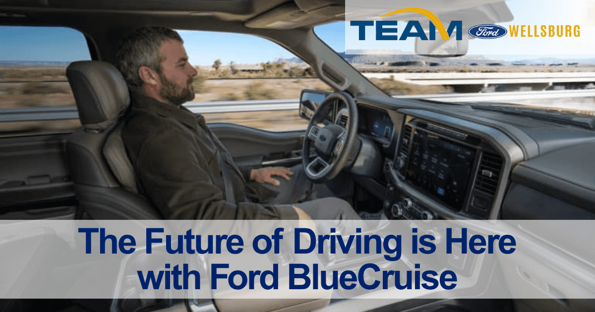 Experience the Future of Driving With Ford BlueCruise | Team Ford Wellsburg